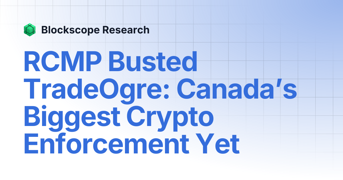 RCMP Busted TradeOgre: Canada’s Biggest Crypto Enforcement Yet ...